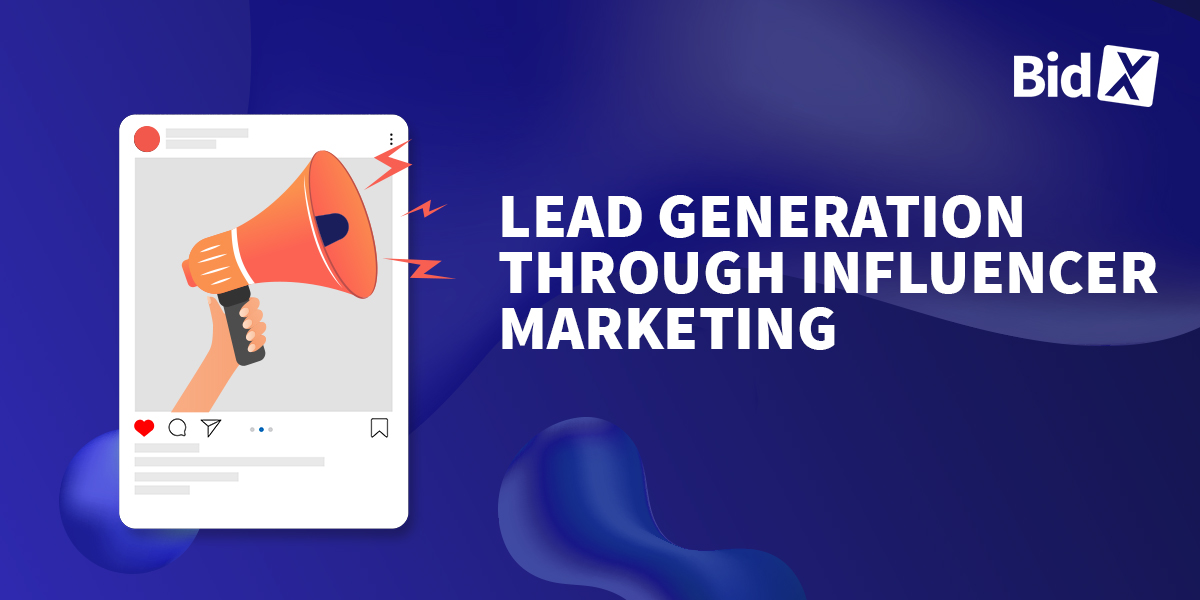 The Growth Of Influencer Marketing and Its Role In Lead Generation